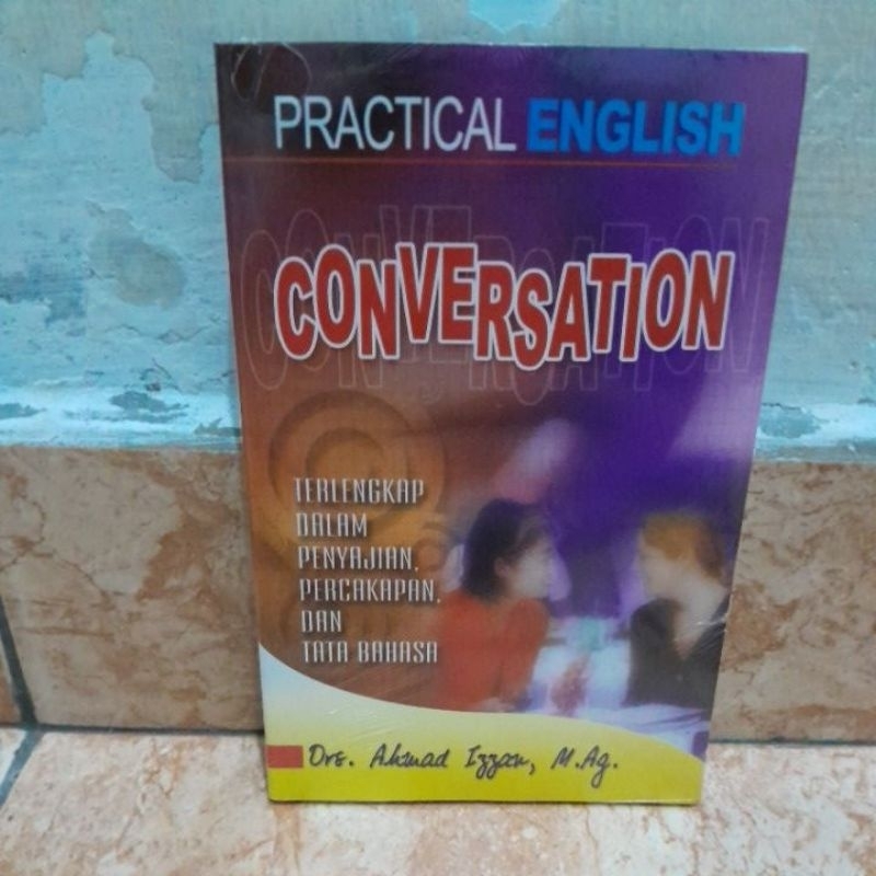 Jual BUKU PRACTICAL ENGLISH CONVERSATION TERLENGKAP DLM PENYAJIAN ...