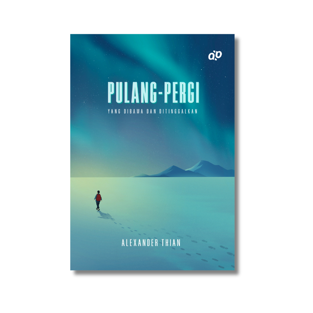Jual Buku Pulang-Pergi: Yang Dibawa dan Ditinggalkan - Alexander Thian ... Jual Buku Pulang-Pergi: Yang Dibawa dan Ditinggalkan - Alexander Thian ...