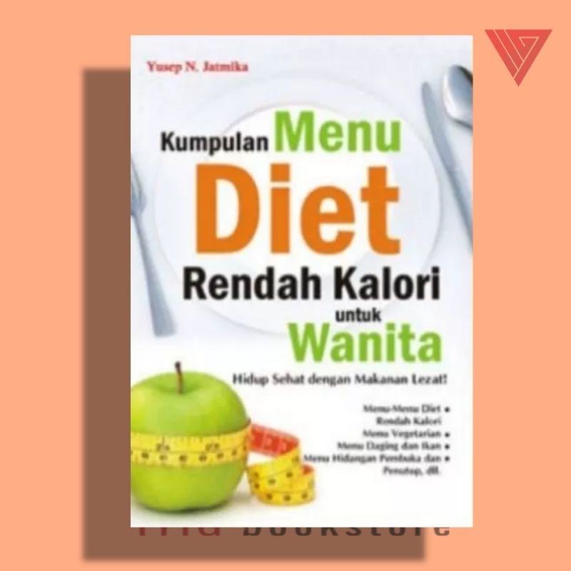 Jual Iyig - Buku Kumpulan Menu Diet Rendah Kalori Untuk Wanita | Shopee ...