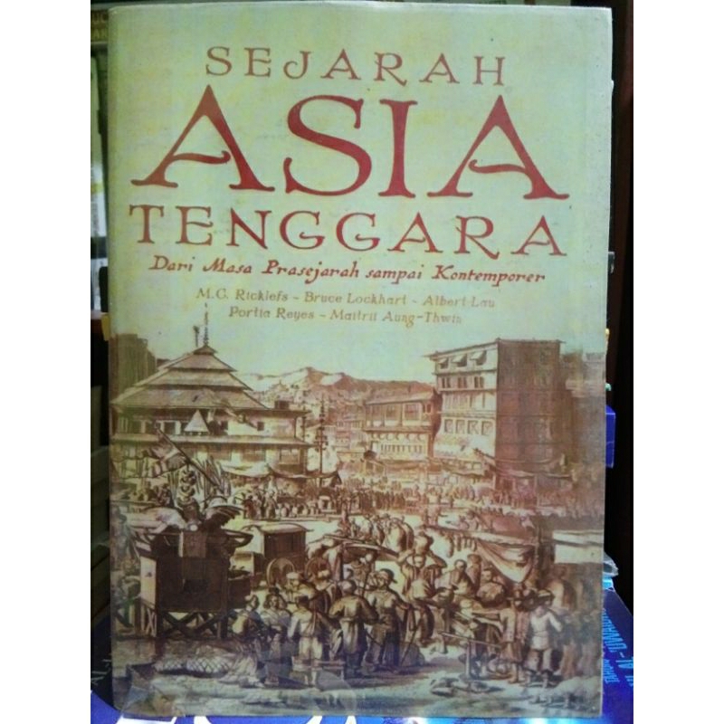 Jual Sejarah Asia Tenggara Dari masa prasejarah sampai kontemporer by M. C. Ricklefs | Shopee ...