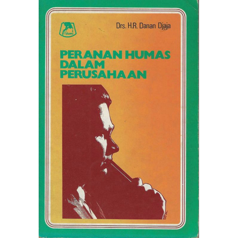 Jual Buku PERANAN HUMAS DALAM PERUSAHAAN Penulis DRS. H. R. DANAN DJAJA ...