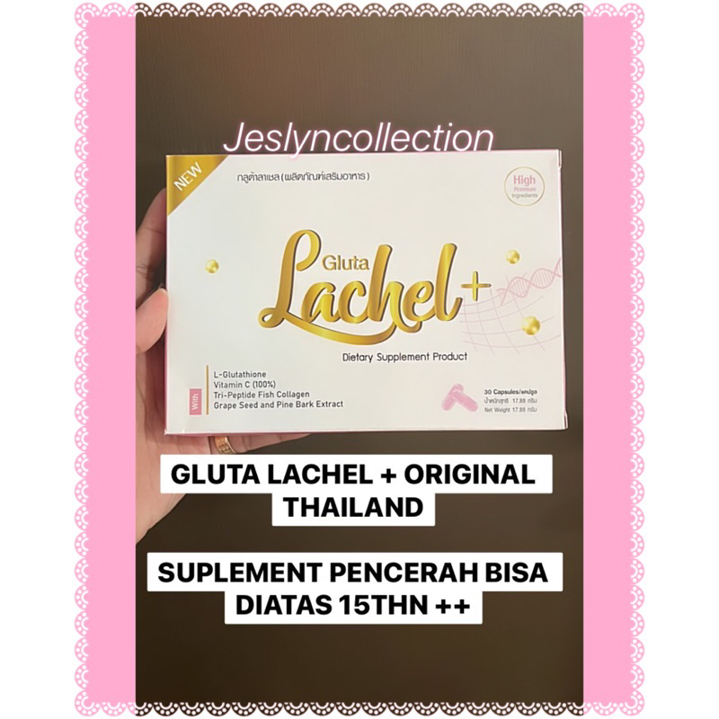 Jual LACHEL GLUTA+ ORIGINAL THAILAND 30 CAPSULE / SUPLEMENT PENCERAH ...