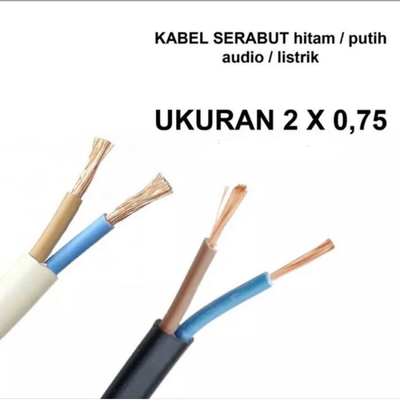 Jual KABEL SERABUT 2x0.75 PUTIH/HITAM ROL BESAR | Shopee Indonesia