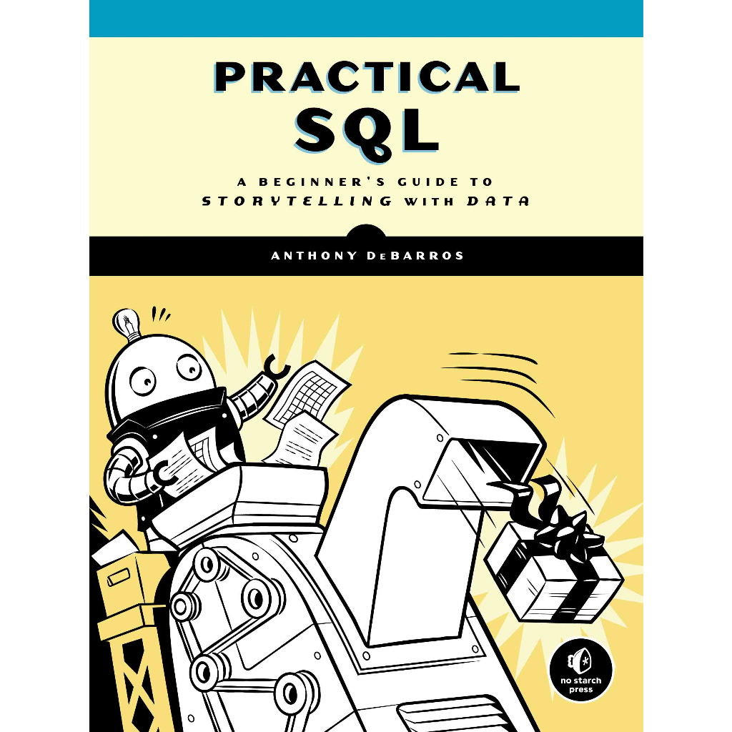 Jual Practical SQL A Beginner’s Guide to Storytelling with Data ...