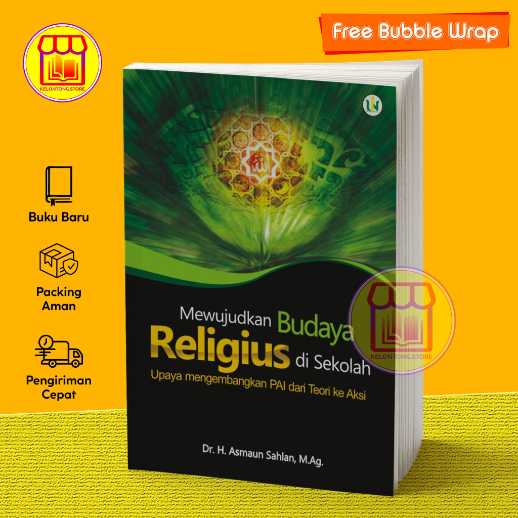 Jual Mewujudkan Budaya Religius di Sekolah - Asmaun Sahlan | Shopee ... Jual Mewujudkan Budaya Religius di Sekolah - Asmaun Sahlan | Shopee ...