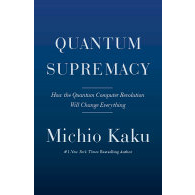 Jual Quantum Supremacy: How the Quantum Computer Revolution Will Change ...