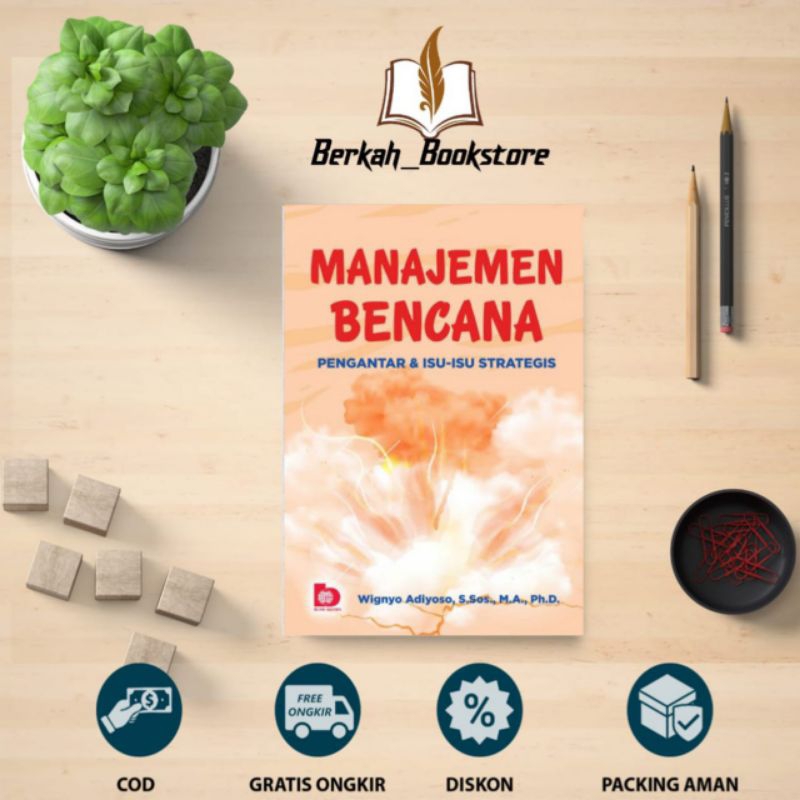 Jual MANAJEMEN BENCANA PENGANTAR DAN ISU-ISU STRATEGIS - WIGNYO ADIYOSO | Shopee Indonesia