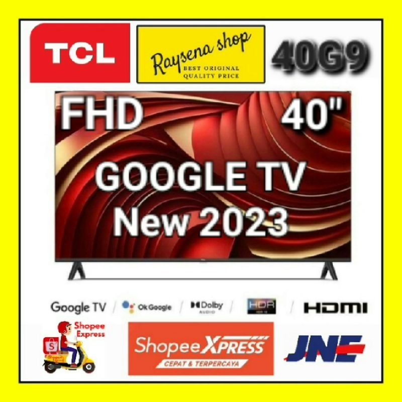 Jual TCL LED TV 40G9 40 inch FULL HD GOOGLE TV 2023 Series | Shopee ...