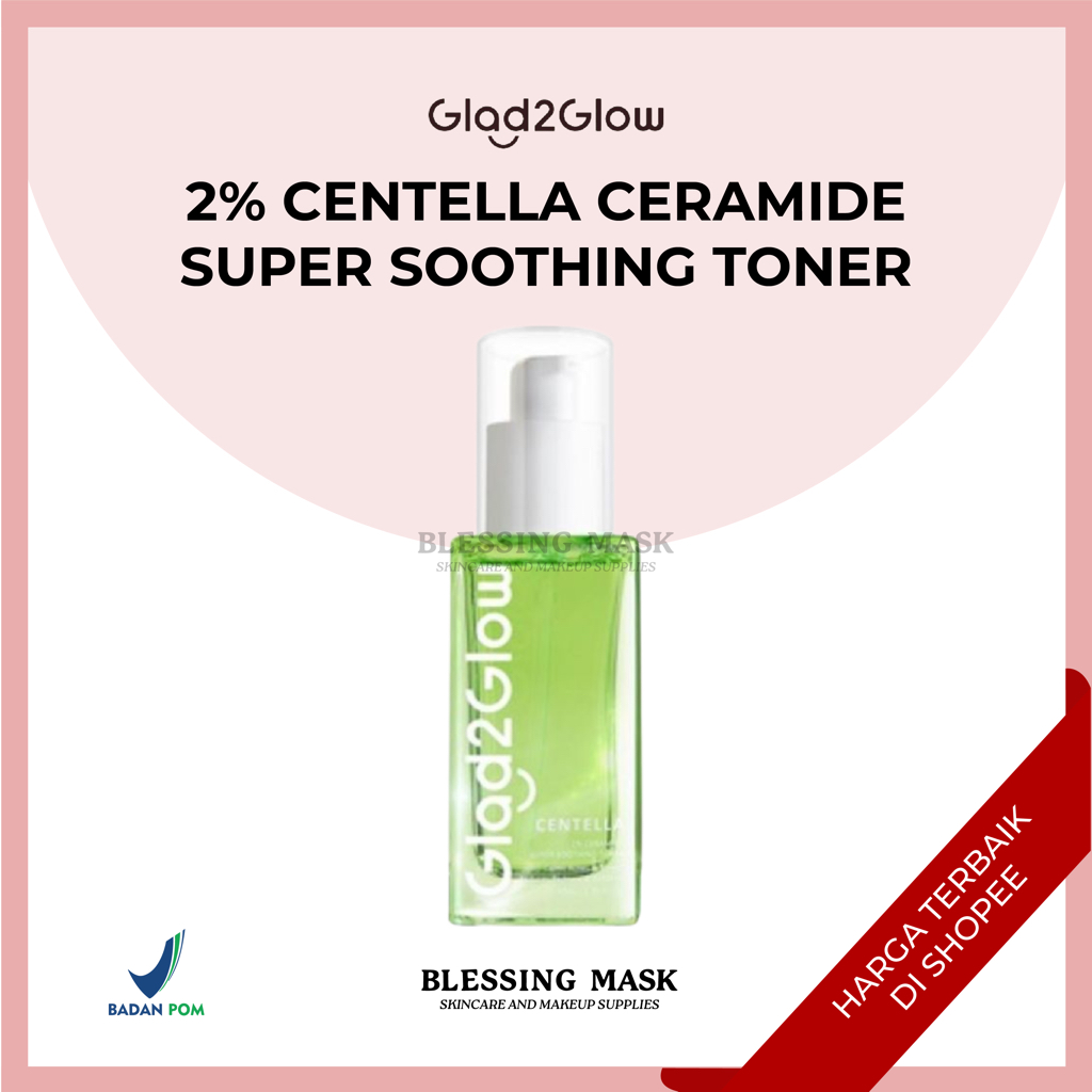 Jual Glad2Glow 2% Centella Ceramide Super Soothing Toner - 40mL | Shopee Indonesia