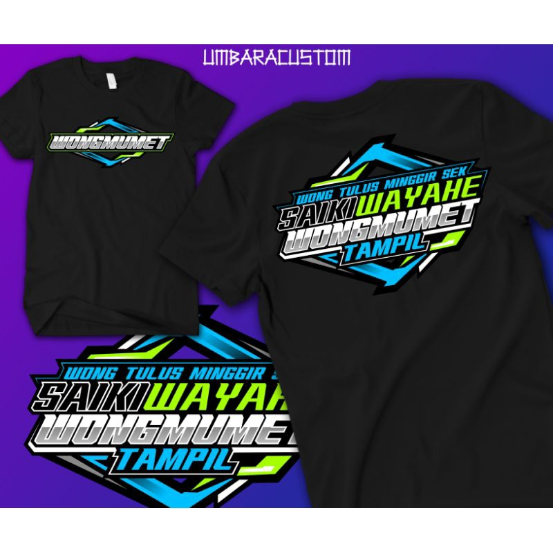Jual KAOS T-SHIRT WONG MUMET WONG TULUS MINGGIR SEK WAYAE WONG MUMET ... Jual KAOS T-SHIRT WONG MUMET WONG TULUS MINGGIR SEK WAYAE WONG MUMET ...