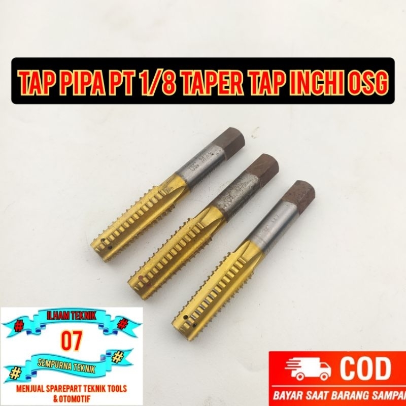 Jual Tap Pipa PT 1/8 Taper Tap Inchi OSG Bukan Yamawa | Shopee Indonesia