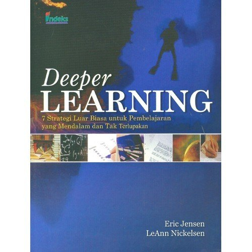 Jual DEEPER LEARNING 7 strategi luar biasa untuk pembelajaran yang mendalam dan tak terlupakan ...