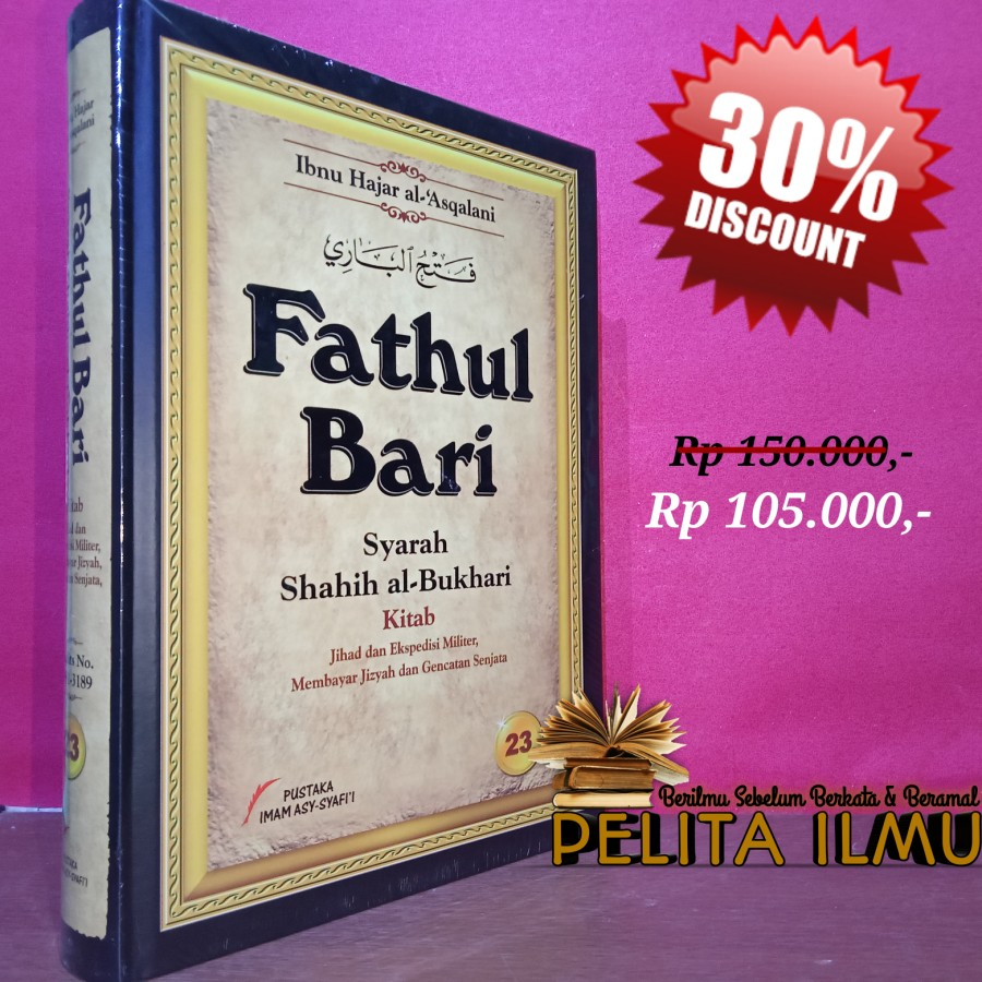 Jual Buku Fathul Bari Syarah Shahih Bukhari Jilid 23 (Kitab Jihad Dan ... Jual Buku Fathul Bari Syarah Shahih Bukhari Jilid 23 (Kitab Jihad Dan ...