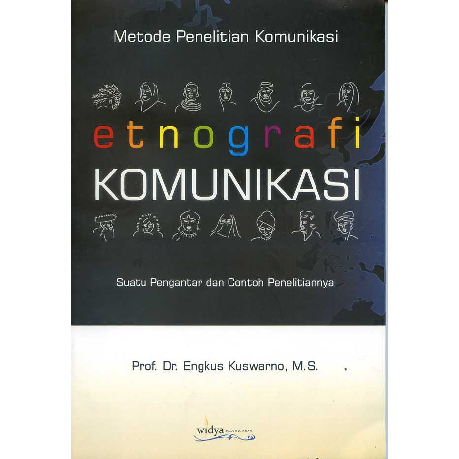 Jual Metode Penelitian Komunikasi: Etnografi Komunikasi - Engkus Kuswarno - NR | Shopee Indonesia