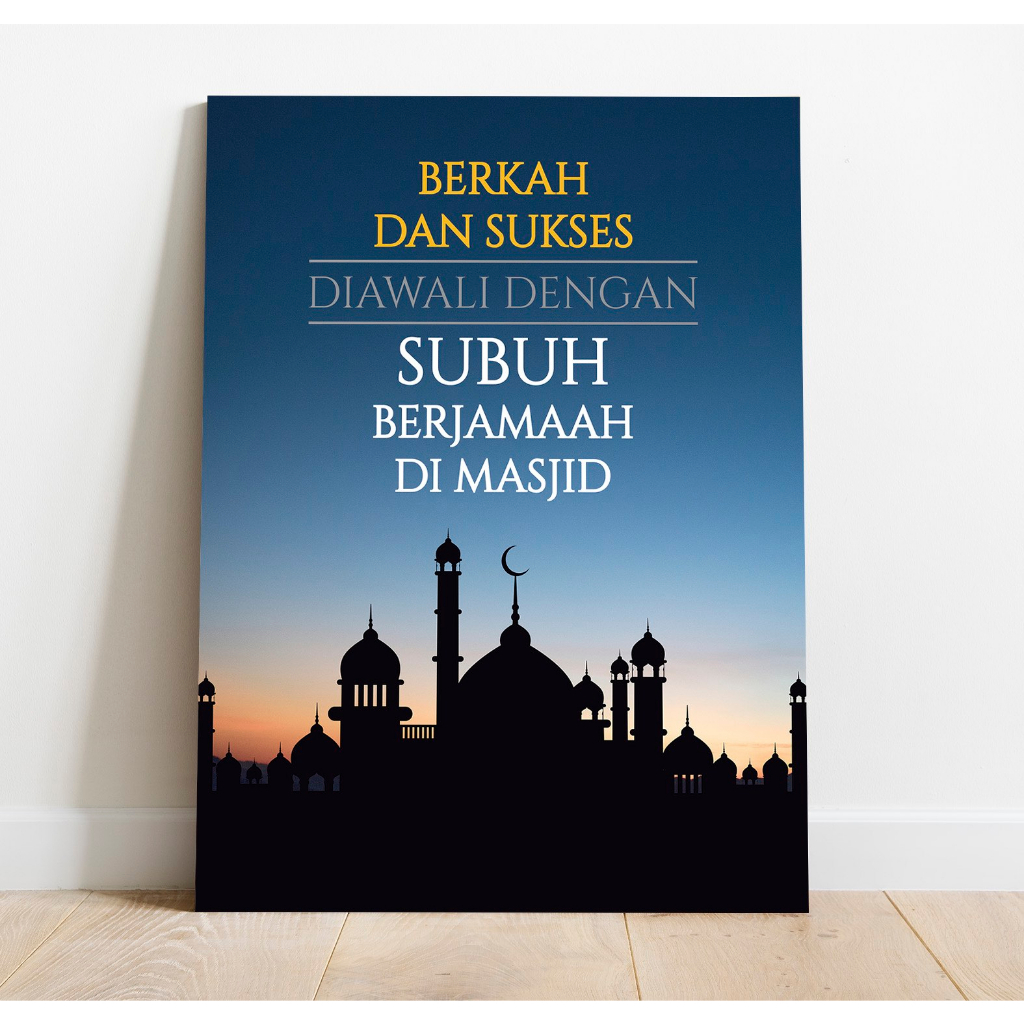 Jual Poster Berkah dan Sukses Diawali Dengan Subuh Berjamaah Di Masjid ...