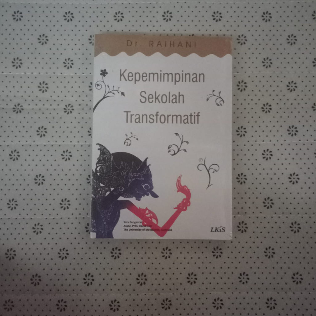 Jual Kepemimpinan Sekolah Transformatif - Dr Raihani Original Musibook ...