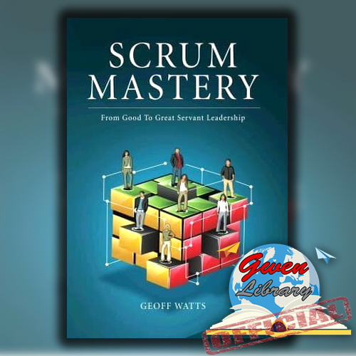 Jual Buku Scrum Mastery - From Good To Great Servant-Leadership by ...