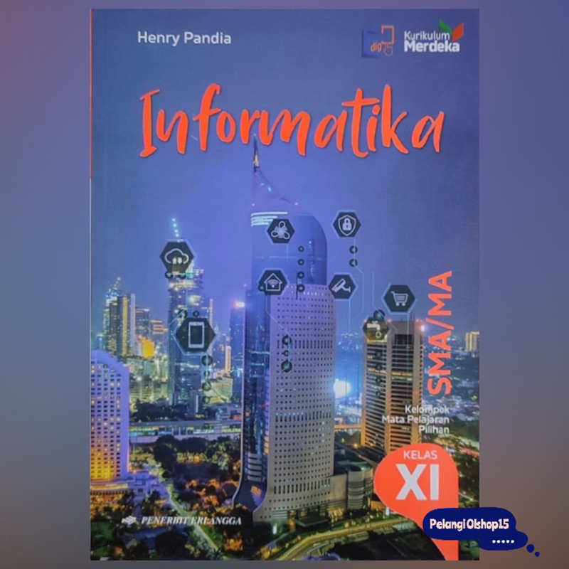 Jual BUKU INFORMATIKA SMA/MA KELAS 11 (XI) KURIKULUM MERDEKA ERLANGGA ...