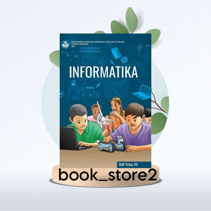 Jual BUKU SISWA INFORMATIKA KURIKULUM PENGGERAK-MERDEKA KELAS 7 SMP/MTS | Shopee Indonesia