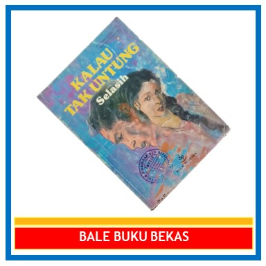 Jual BUKU ORI NOVEL SELASIH: KALAU TAK UNTUNG | Shopee Indonesia