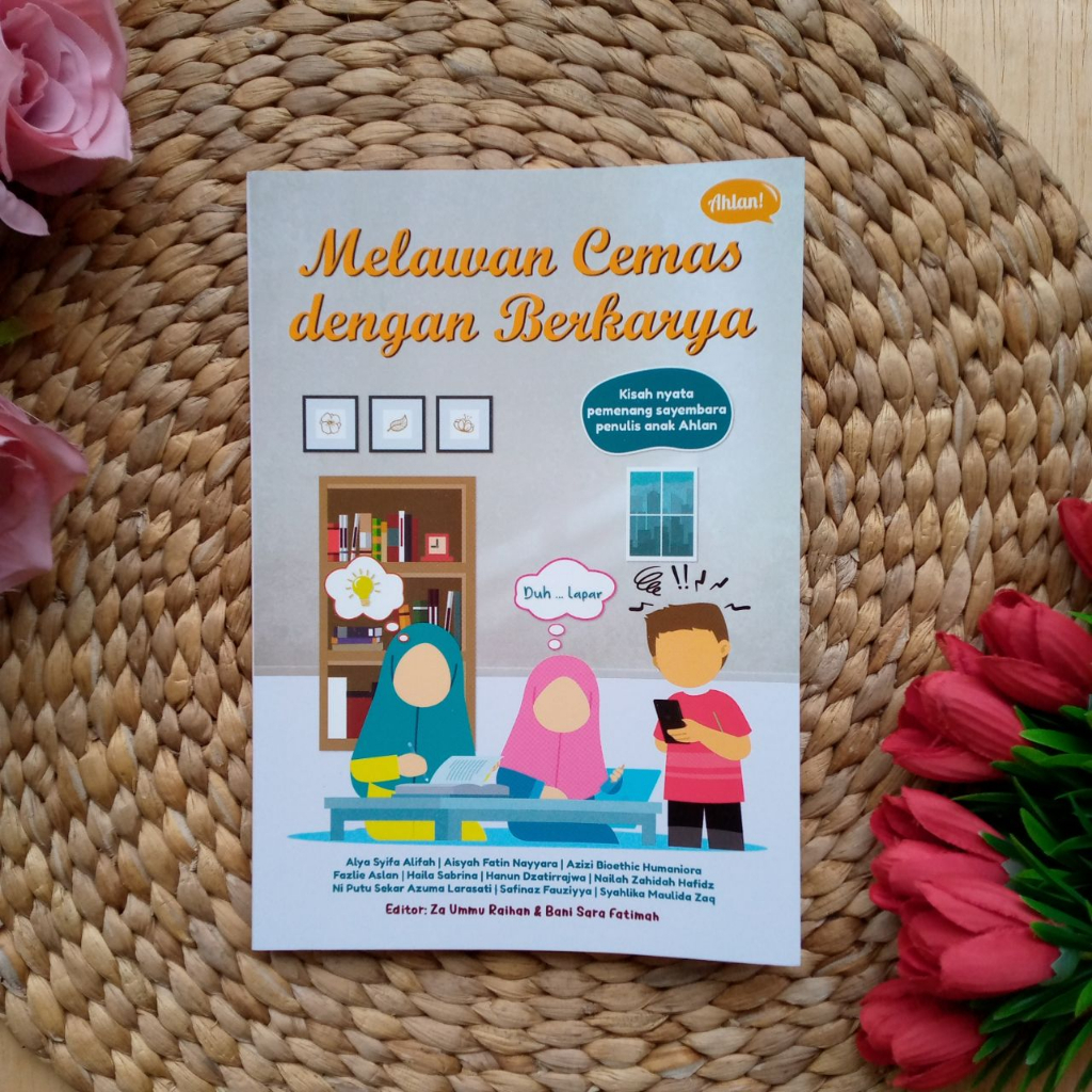 Jual Buku Anak Melawan Cemas Dengan Berkarya Kisah Nyata Pemenang ...