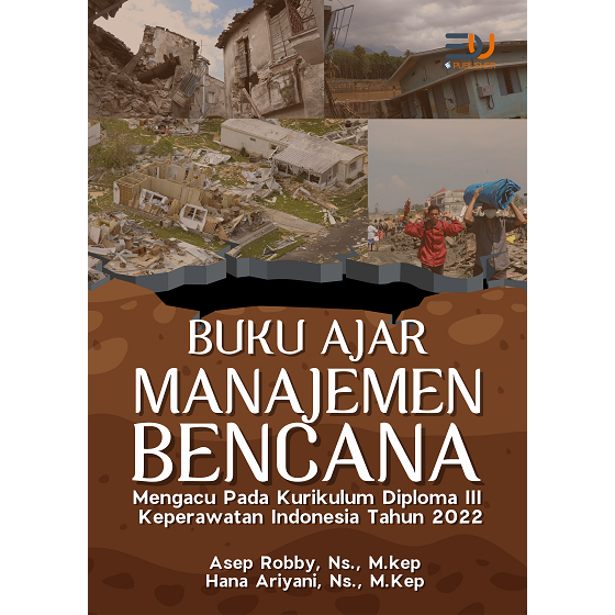Jual Buku Ajar Manajemen Bencana Mengacu Pada Kurikulum Diploma III Keperawatan Indonesia Tahun ...