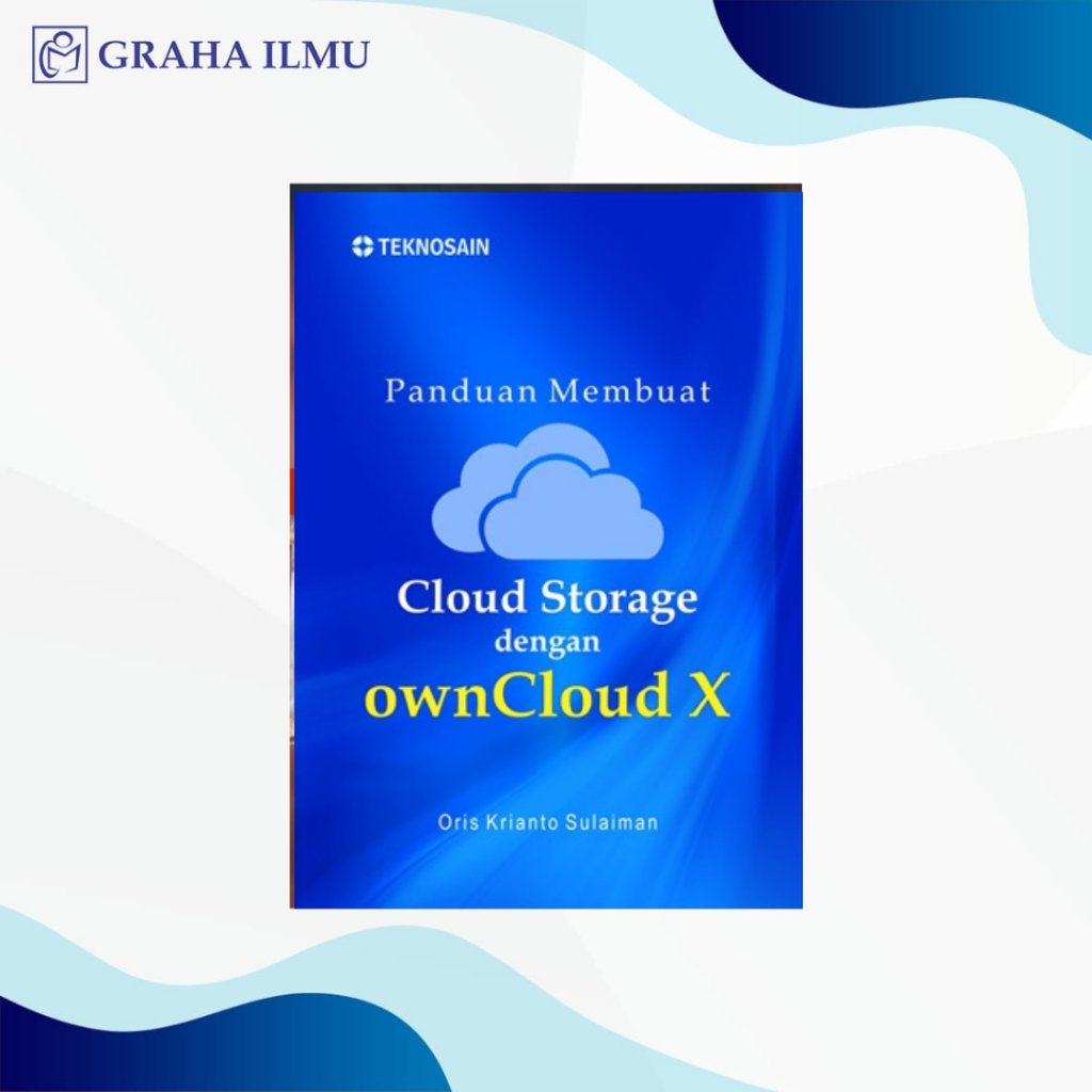 Jual Panduan Membuat Cloud Storage dengan ownCloud X - Oris Krianto Sulaiman | Shopee Indonesia