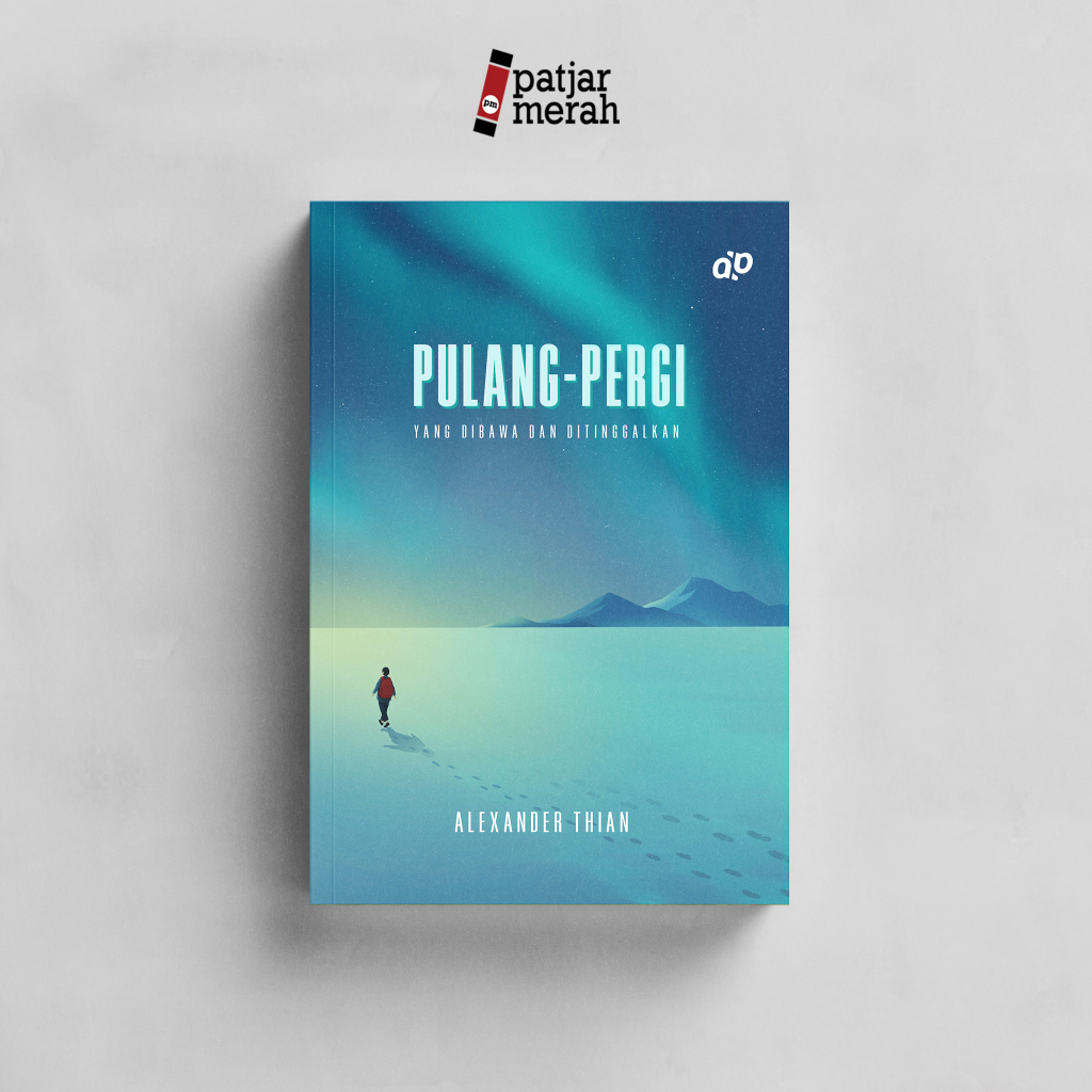 Jual patjarmerah - Buku Pulang-Pergi: Yang Dibawa dan Ditinggalkan ...