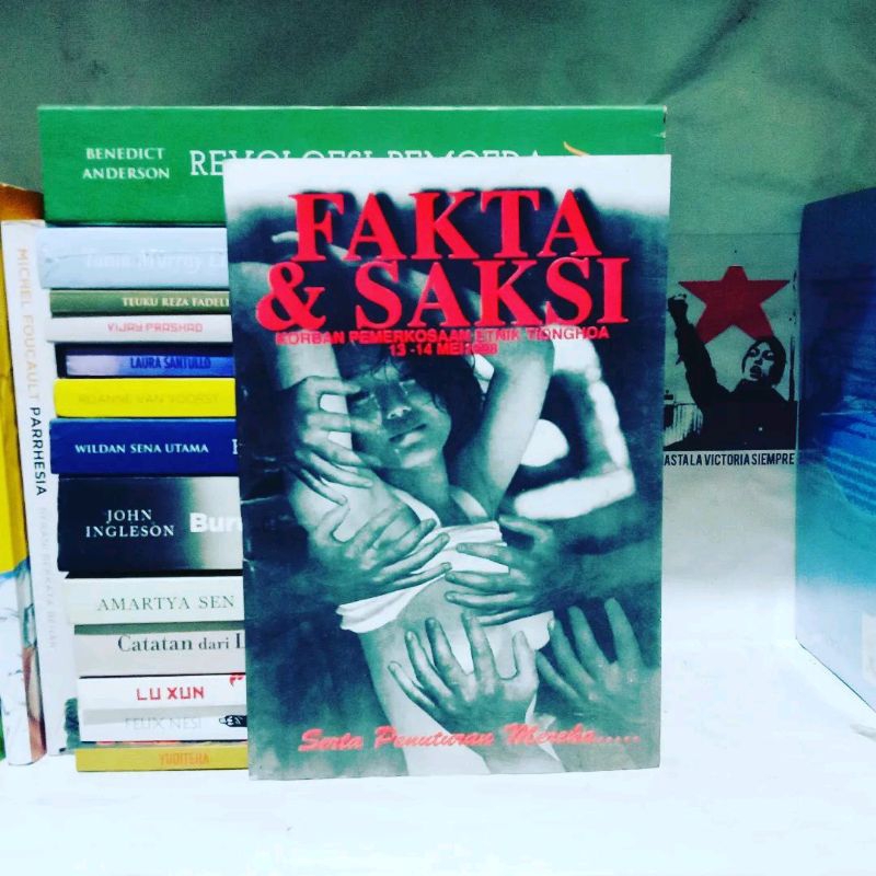 Jual Fakta & Saksi: Korban Pemerkosaan Etnik Tionghoa 13-14 Mei 1998 ...