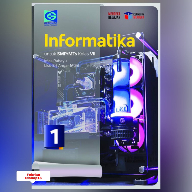 Jual BUKU INFORMATIKA SMP/MTS KELAS 7 (VII) KURIKULUM MERDEKA GRAFINDO MEDIA PRATAMA | Shopee ...