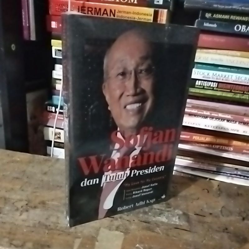 Jual SOFJAN WANANDI dan Tujuh Presiden By Robert Adhi Ksp | Shopee ...