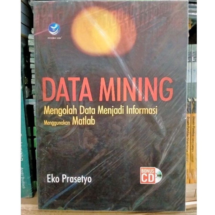 Jual Data Mining Mengolah Data Menjadi Informasi Menggunakan Matlab Cd Eko Prasetyo 