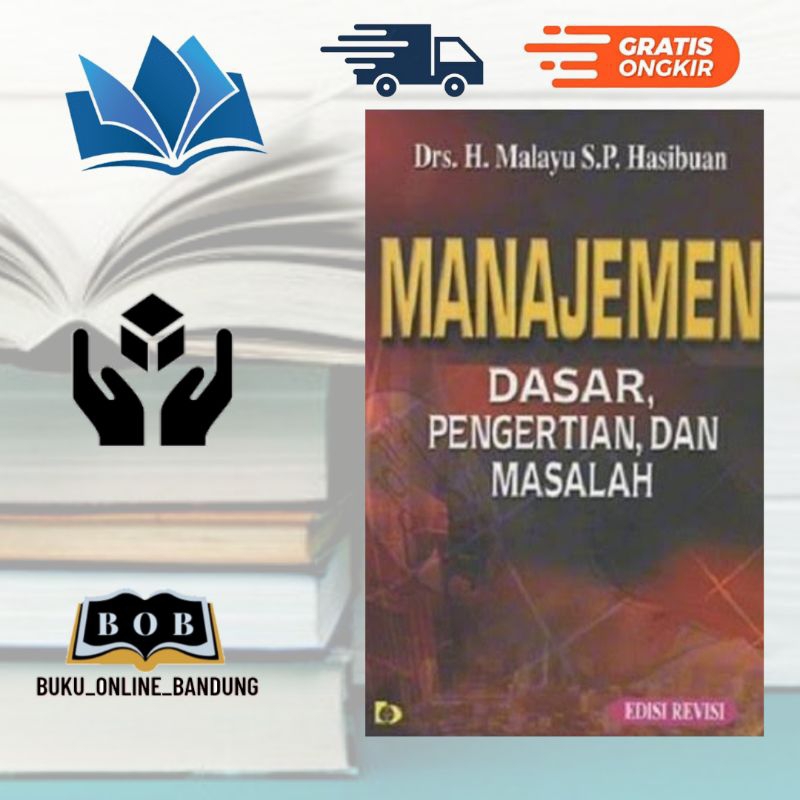 Jual Buku original manajemen dasar pengertian dan masalah malayu s. p hasibuan | Shopee Indonesia