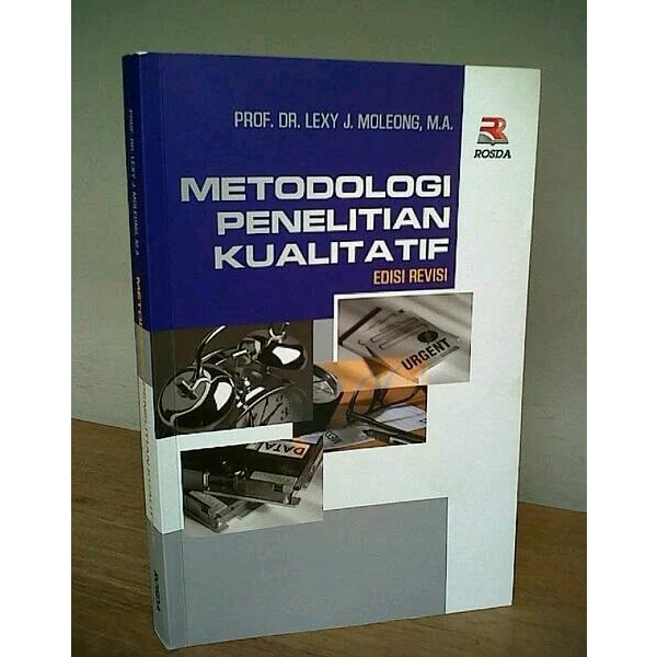 Jual METODOLOGI PENELITIAN KUALITATIF EDISI REVISI : PROF DR LEXY J MOLEONG MA | Shopee Indonesia