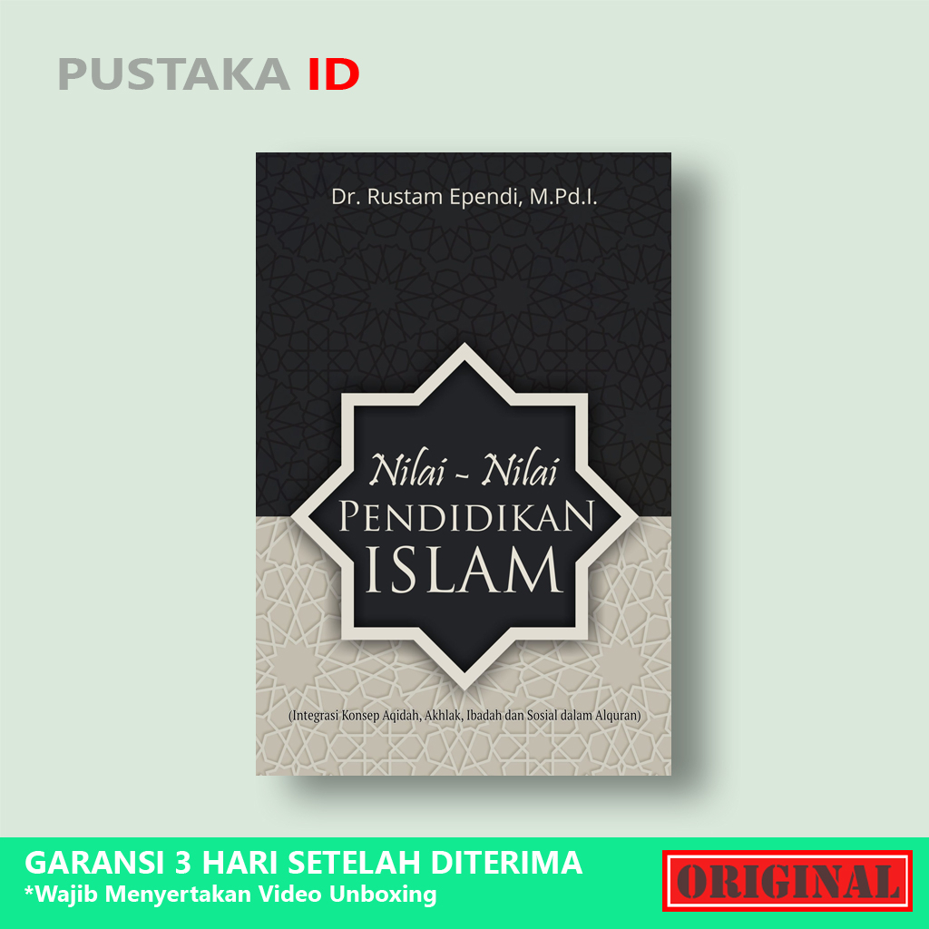 Jual Buku Nilai-Nilai Pendidikan Islam (Integrasi Konsep Aqidah, Akhlak, Ibadah dan Sosial dalam ...