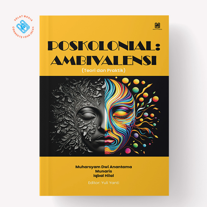 Jual Selat Media - Poskolonial: Ambivalensi (Teori dan Praktik), Buku ...