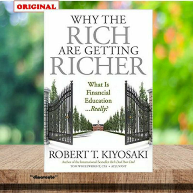 Jual Why The Rich Are Getting Richer Robert Kiyosaki Bahasa