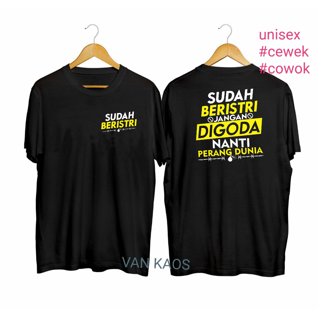 Jual VAN KAOS - KAOS sudah beristri jangan digoda / 492 / KAOS VIRAL ... Jual VAN KAOS - KAOS sudah beristri jangan digoda / 492 / KAOS VIRAL ...