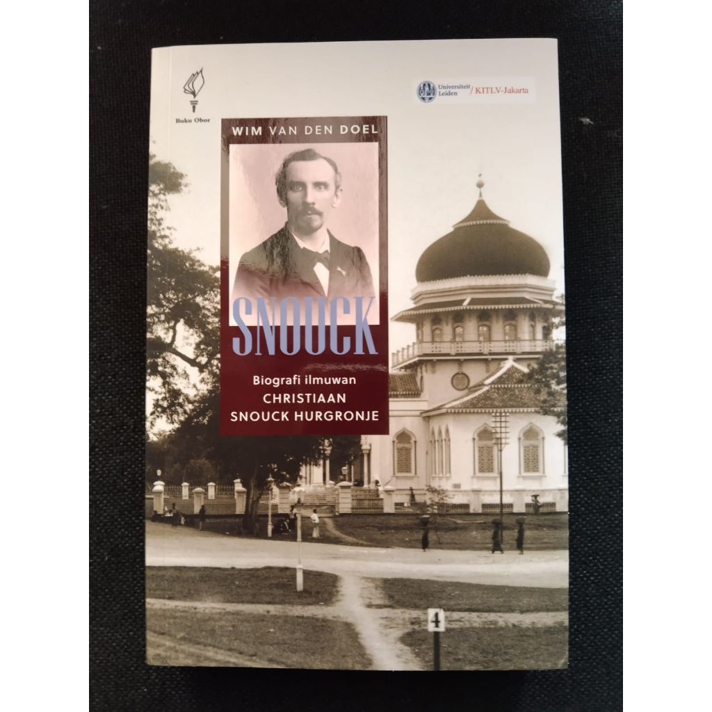 Jual Buku SNOUCK - Biografi Ilmuwan Christiaan Snouck Hurgronje Ori ...