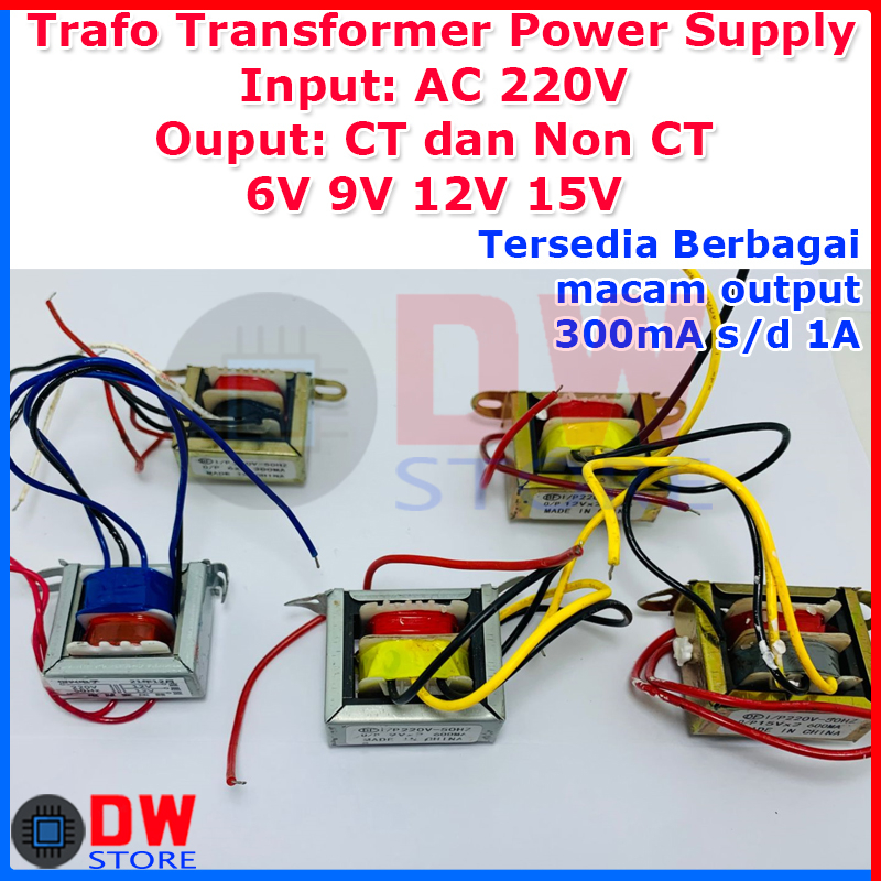 Jual Trafo Transformer Power Supply CT nonCT 220V AC 6V 9V 12V 15V ...