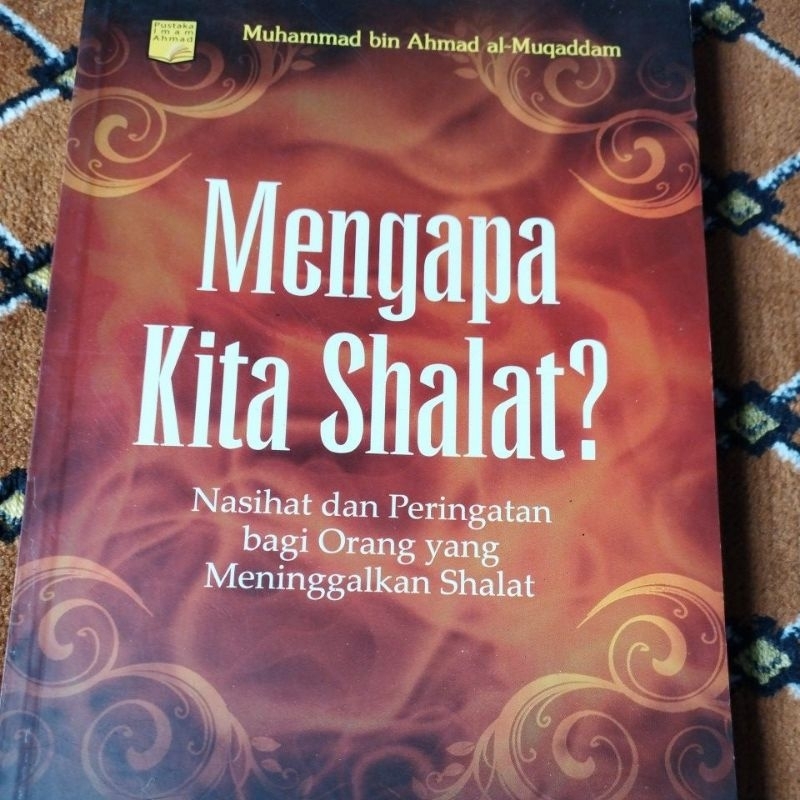 Jual Buku Mengapa Kita Shalat? Nasihat & Peringatan Bagi Orang yang ... Jual Buku Mengapa Kita Shalat? Nasihat & Peringatan Bagi Orang yang ...