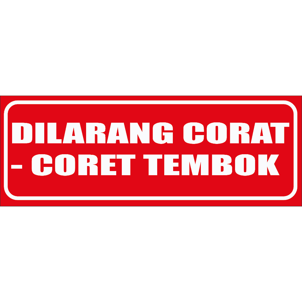 Jual Akrilik / Stiker Dilarang Corat Coret Tembok | Shopee Indonesia