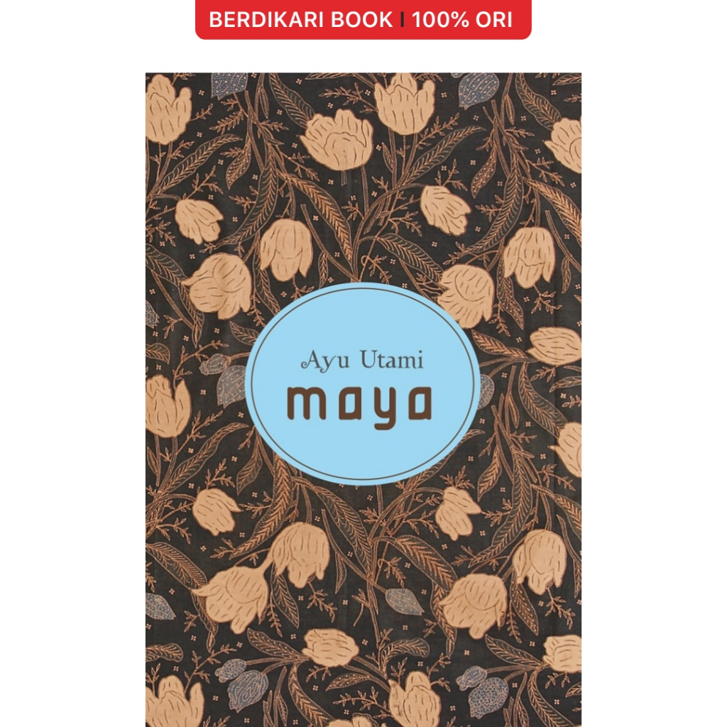 Jual Berdikari - Ayu Utami; Novel Maya - Gramedia | Shopee Indonesia