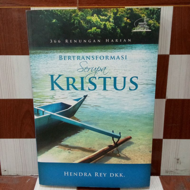 Jual Buku Original BERTRANSFORMASI SERUPA KRISTUS by Hendra Rey dkk ...