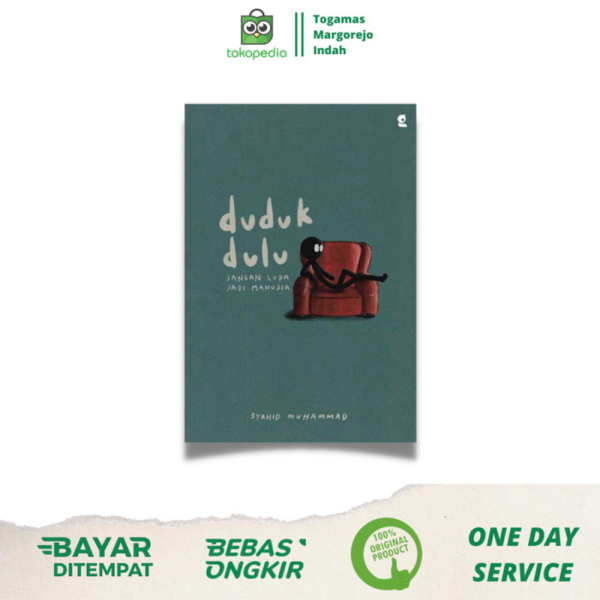 Jual DUDUK DULU JANGAN LUPA JADI MANUSIA KARYA SYAHID MUHAMMAD | Shopee ...