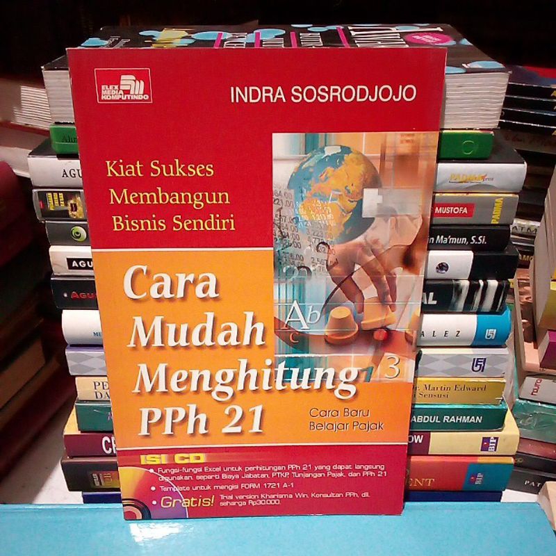 Jual Buku Original CARA MUDAH MENGHITUNG PPH 21 by Indra Sosrodjojo ... Jual Buku Original CARA MUDAH MENGHITUNG PPH 21 by Indra Sosrodjojo ...