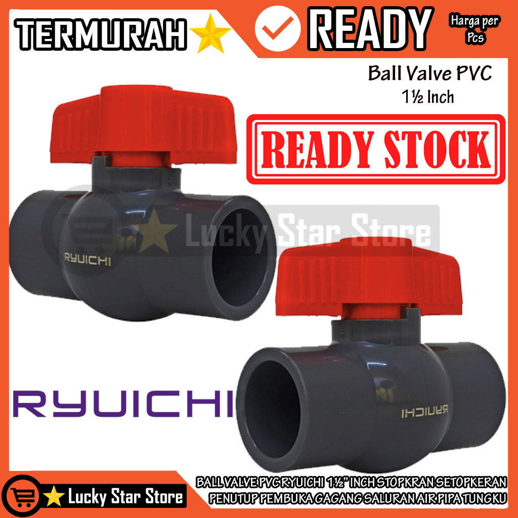 Jual BALL VALVE PVC BALLVALVE STOP KRAN RYUICHI 1½’’ INCI MENGATUR ALIRAN SETOP KERAN KATUP ...
