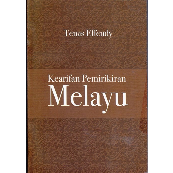 Jual KEARIFAN PEMIKIRAN MELAYU - TENAS EFFENDY | Shopee Indonesia