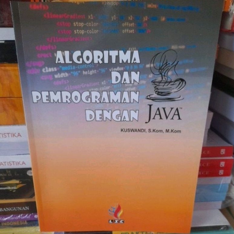 Jual buku algoritma dan pemrograman dengan java by Kuswandi, S.Kom. M.Kom. | Shopee Indonesia