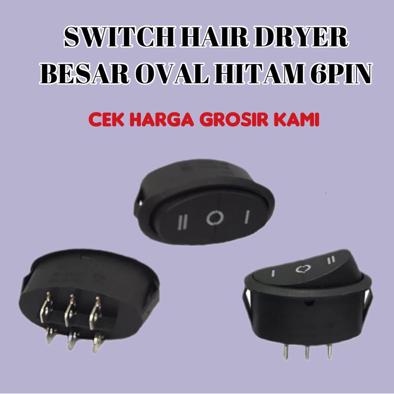 Jual SWITCH HAIR DRYER BESAR OVAL HITAM 6PIN | Shopee Indonesia